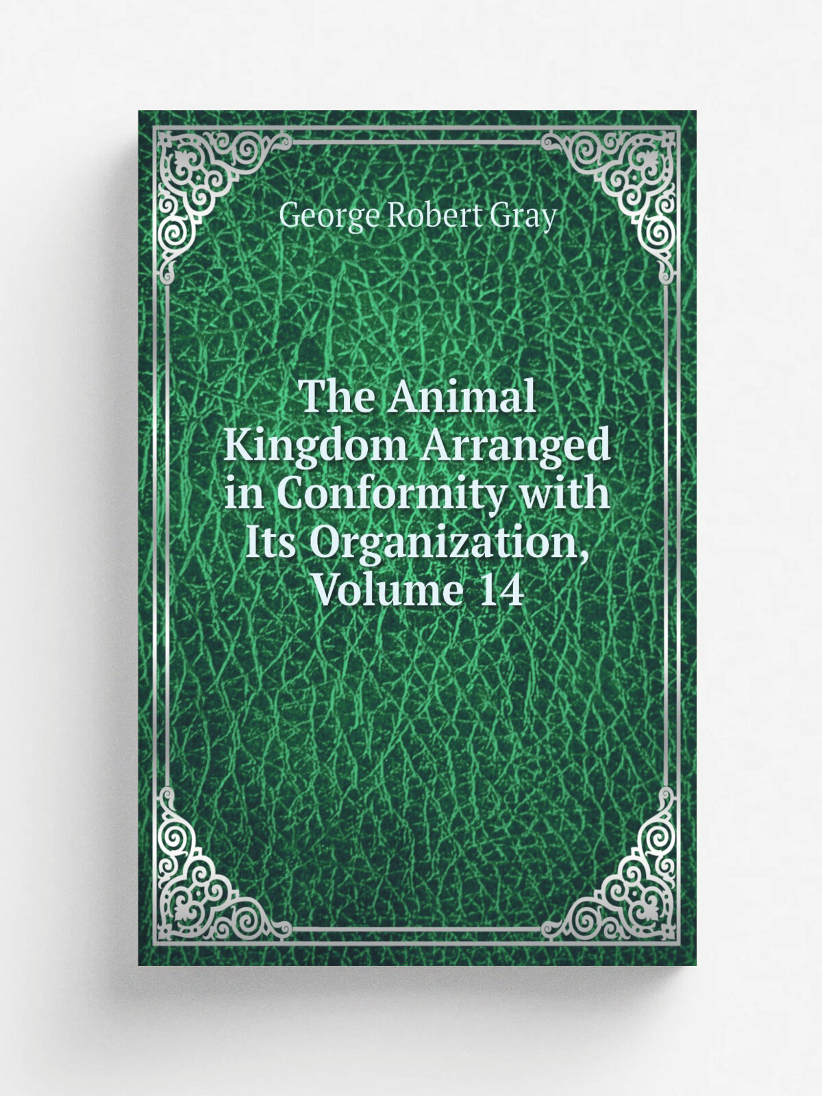 The Animal Kingdom Arranged in Conformity with Its Organization, Volume 14