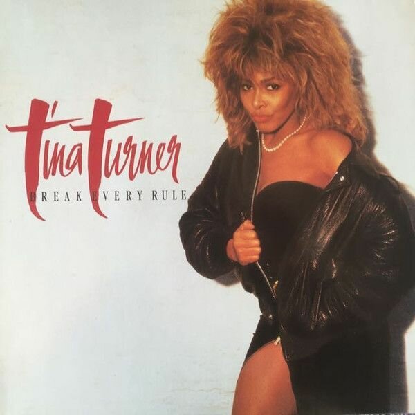 Виниловая пластинка Tina Turner - Break Every Ruleе (Европа) LР