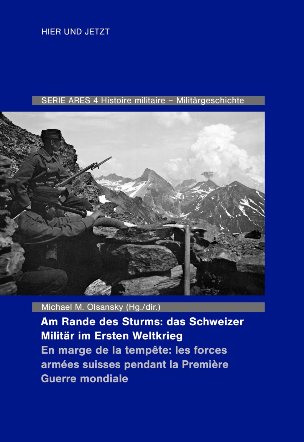 Am Rande des Sturms: Das Schweizer Militär im Ersten Weltkrieg / En marche de la tempête : les forces armées suisse pendant la Première Guerre mondiale [Цифровая книга]