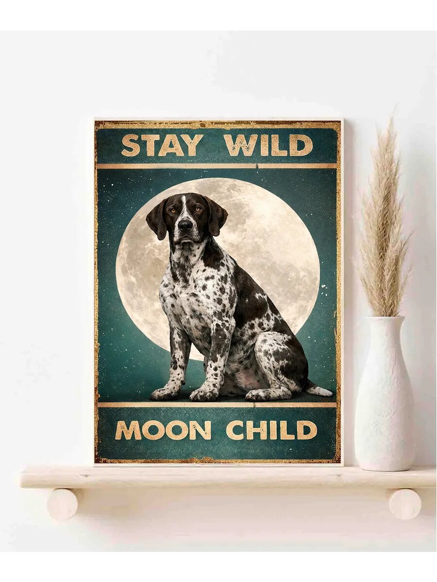 Пойнтер, Stay Wild Moon Child, Плакат 30x42см