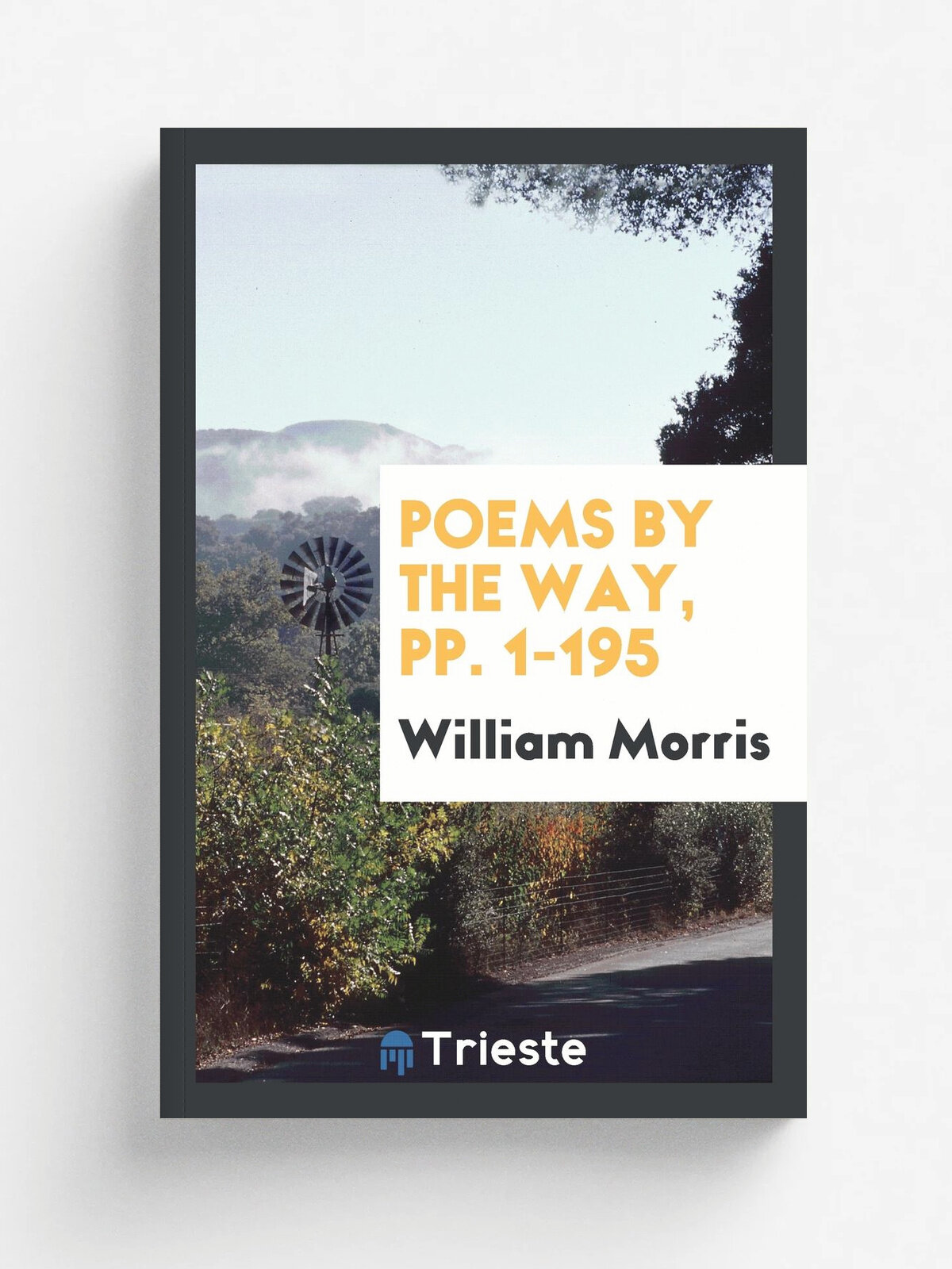 Poems by the Way, pp. 1-195