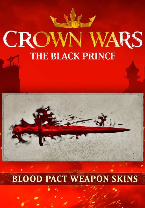 Crown Wars: The Black Prince - Blood Pact Weapon Skins [STEAM / Россия, Весь мир]