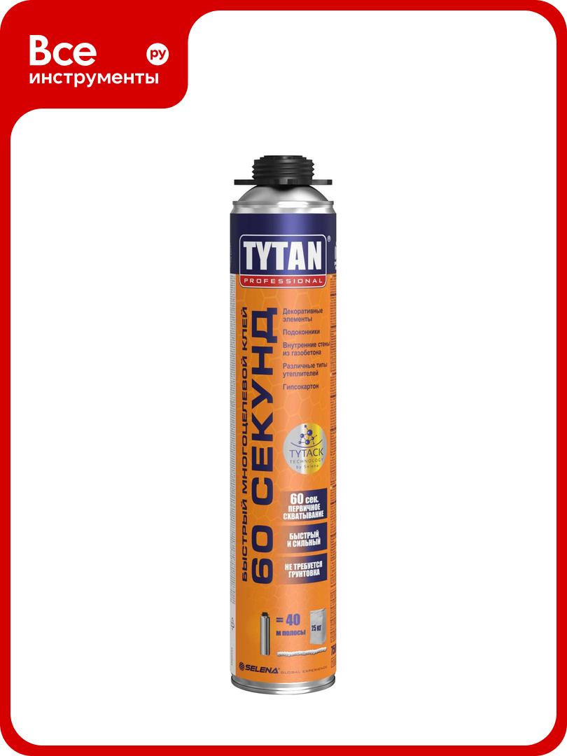 Строительный пено-клей быстрого схватывания Tytan PROFESSIONAL 60 SECONDS 750мл 26296, Первичное схватывание