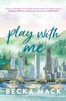 Mack, Becka "Play with Me"