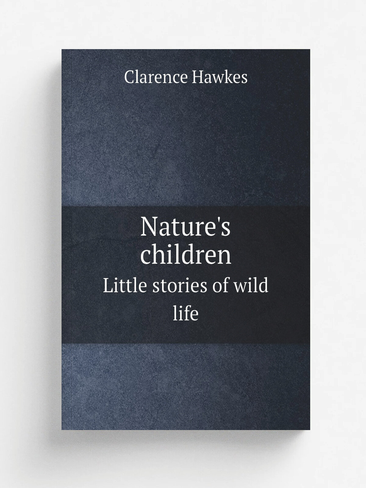 Nature's children. Little stories of wild life