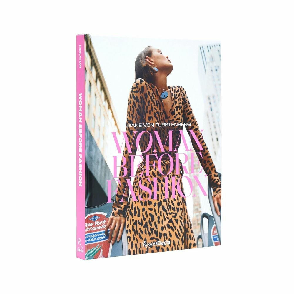 Diane Von Furstenberg: Woman Before Fashion Книга