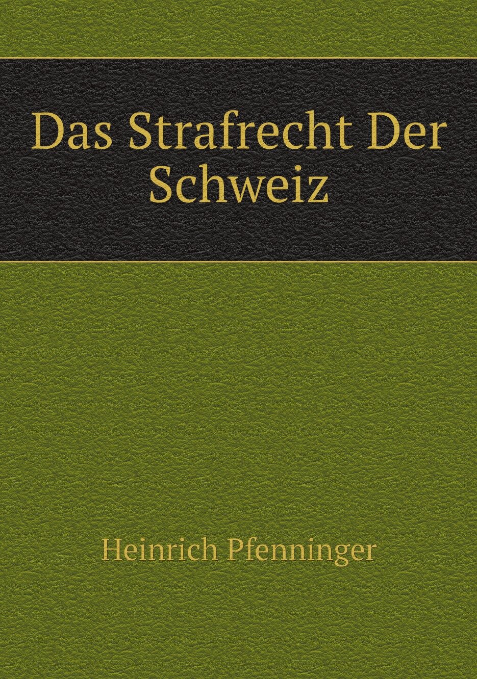 Das Strafrecht Der Schweiz — фото 1