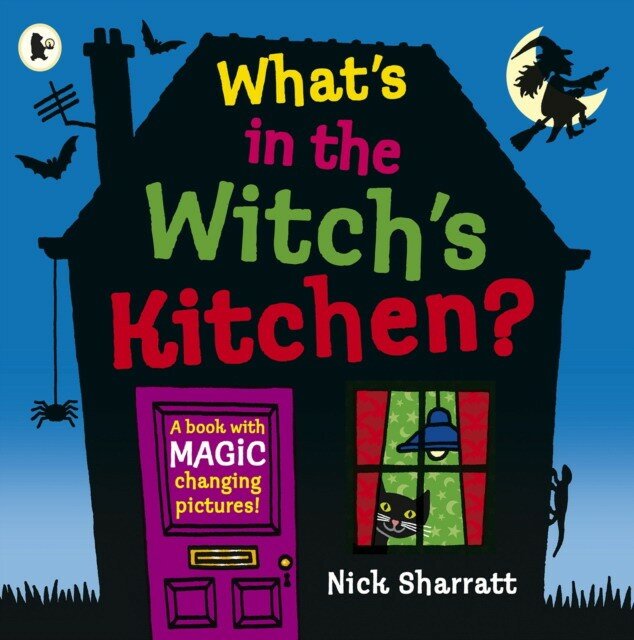 Sharratt, Nick "What`s in the witch`s kitchen"