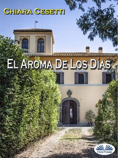 El Aroma De Los Días [Цифровая книга]