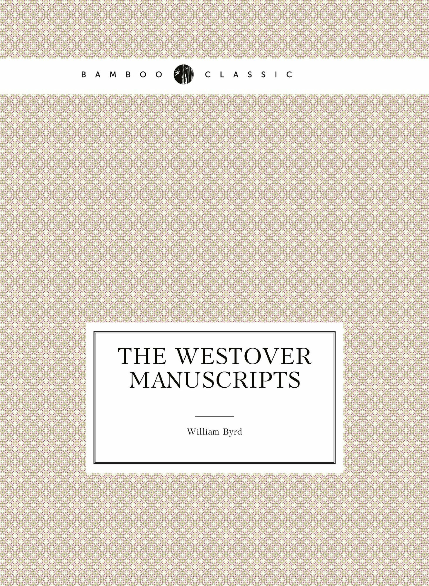 The Westover manuscripts