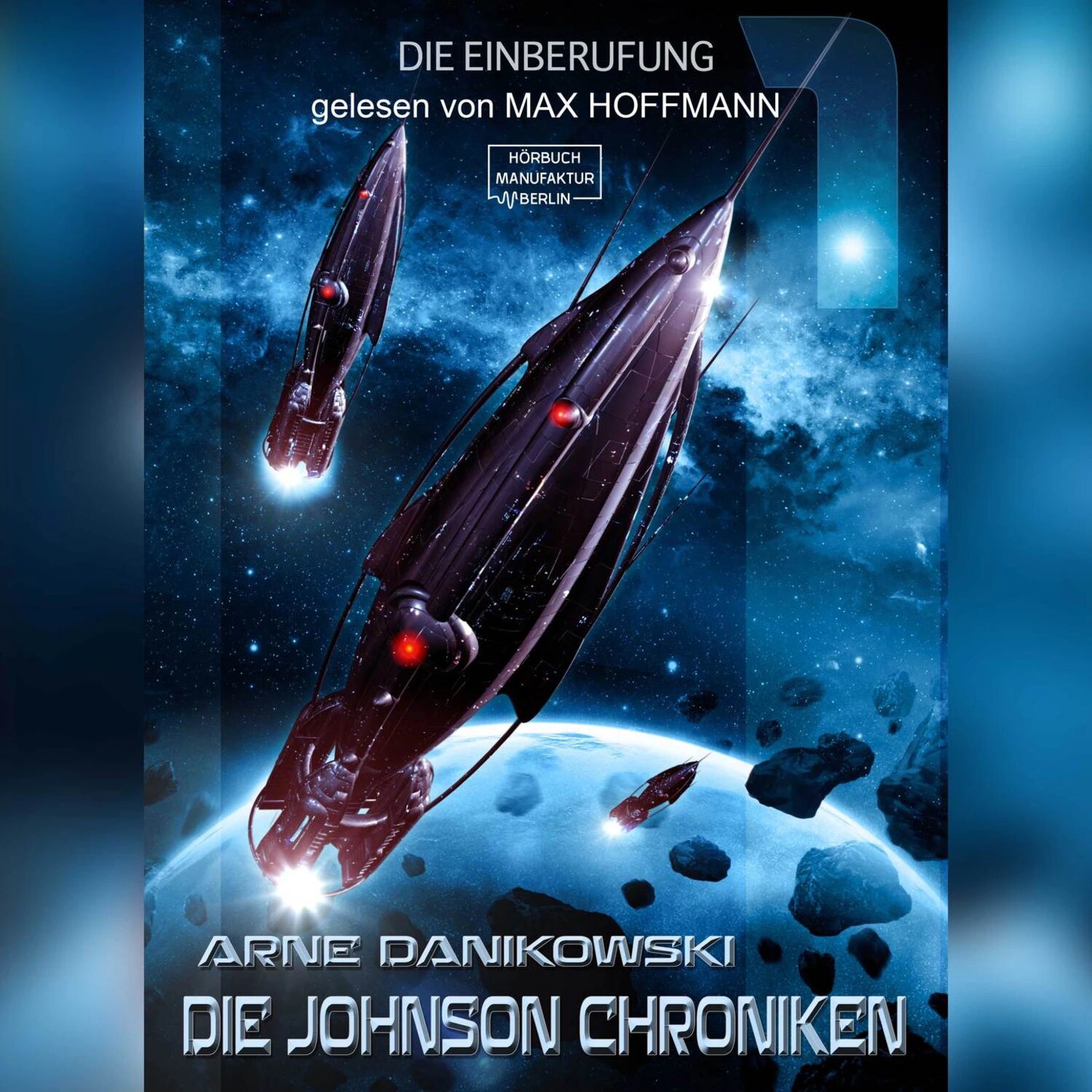 Die Einberufung - John James Johnson Chroniken, Band 1 (ungekürzt) [Аудиокнига]