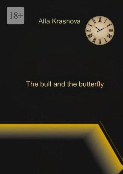 The bull and the butterfly [Цифровая книга]