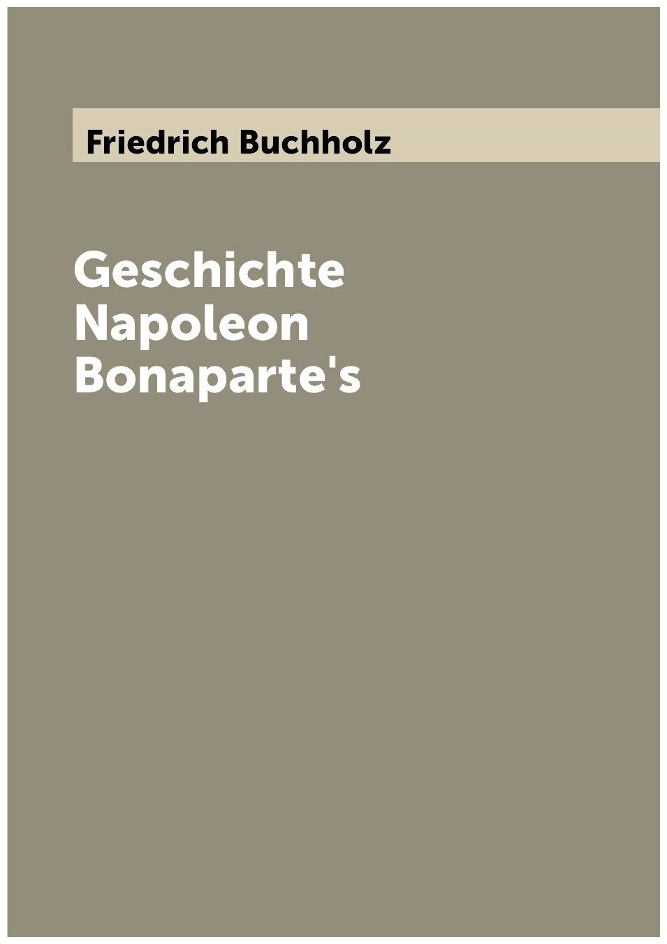 Geschichte Napoleon Bonaparte's
