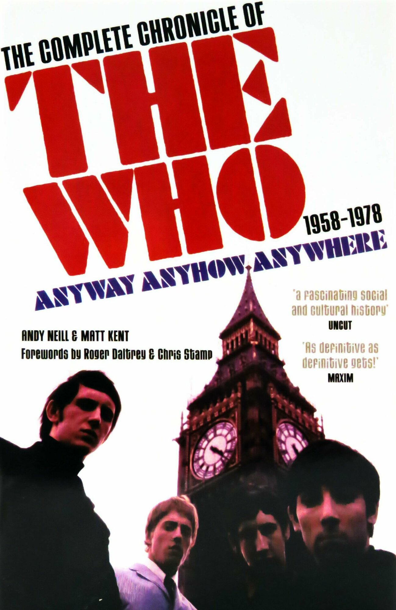 Anyway Anyhow Anywhere. The Complete Chronicle of the Who 1958-1978