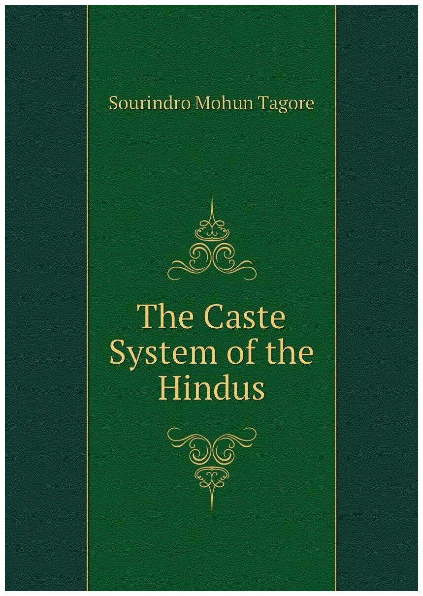 The Caste System of the Hindus