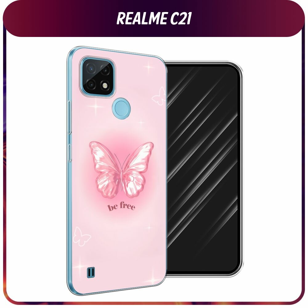 Чехол на Realme C21 / Реалми С21 с принтом "Be free butterfly 1"