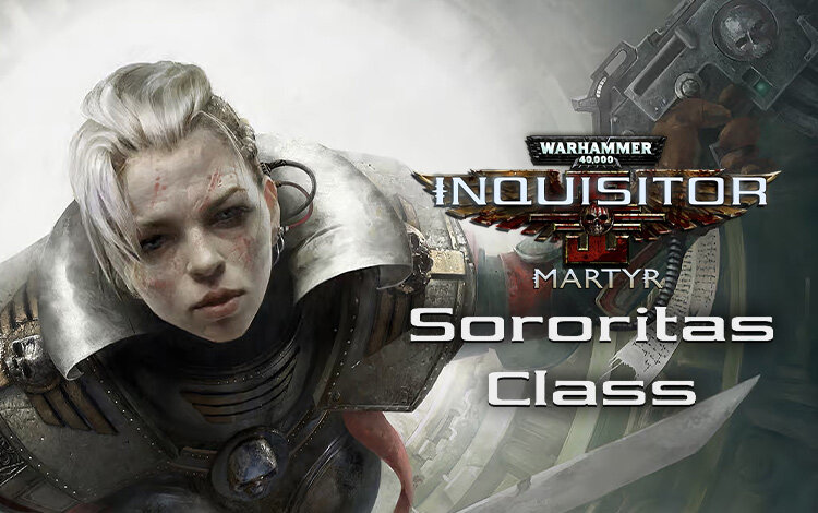 Warhammer 40,000: Inquisitor - Martyr - Sororitas Class (Steam; PC; Регион активации Все регионы)