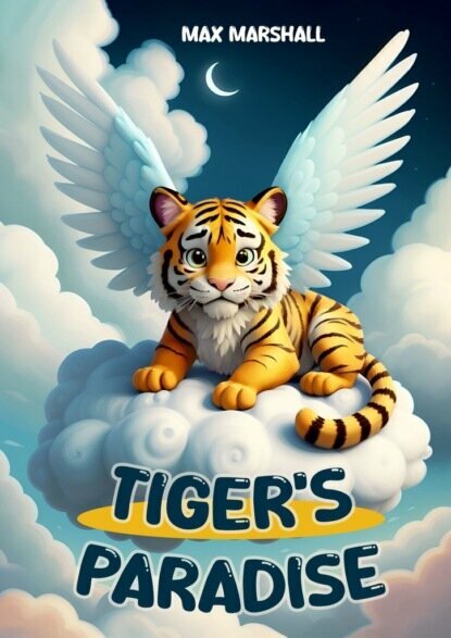 Tiger’s Paradise [Цифровая книга]