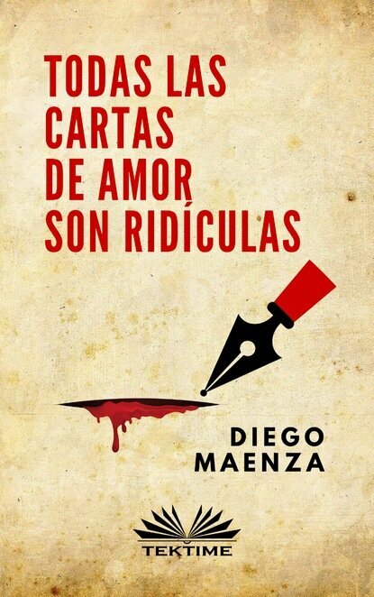 Todas Las Cartas De Amor Son Ridículas [Цифровая книга]