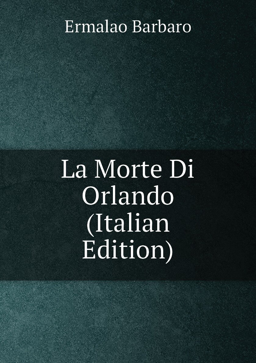 La Morte Di Orlando (Italian Edition)