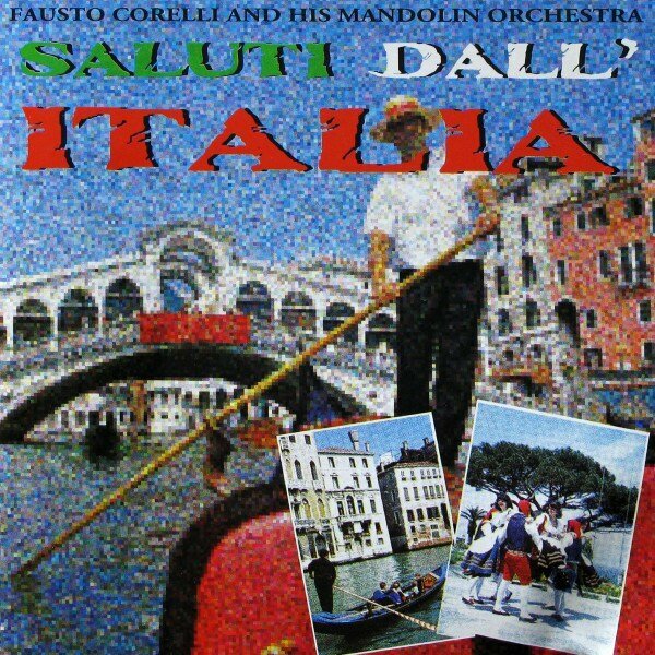 Компакт-диск Warner Fausto Corelli And His Mandolin Orchestra – Saluti Dall' Italia