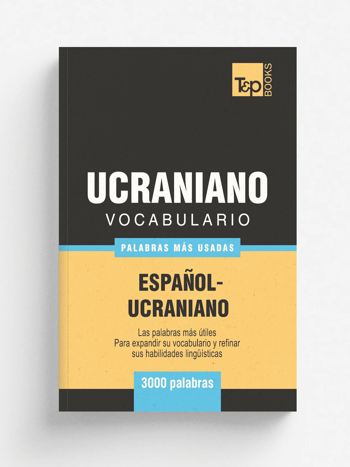 Vocabulario Espanol-Ucraniano - 3000 palabras mas usadas