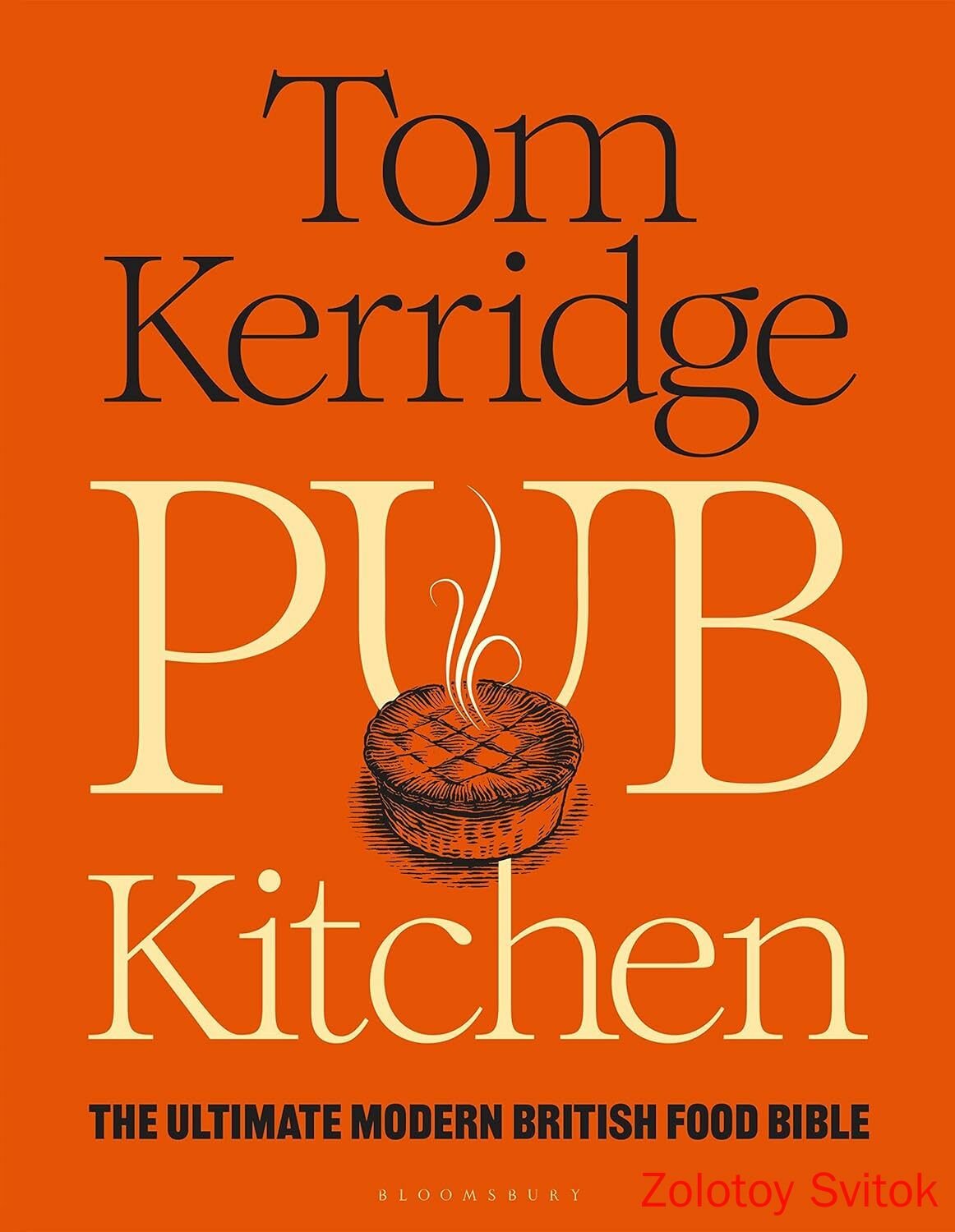Книга "Pub Kitchen: The Ultimate Modern British Food Bible" от Tom Kerridge