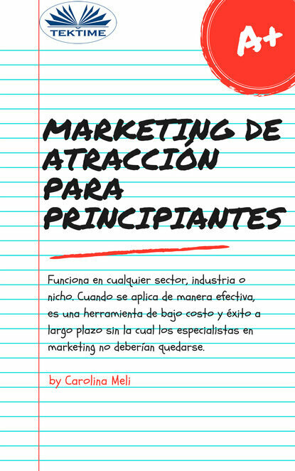 Marketing De Atracción Para Principiantes [Цифровая книга]