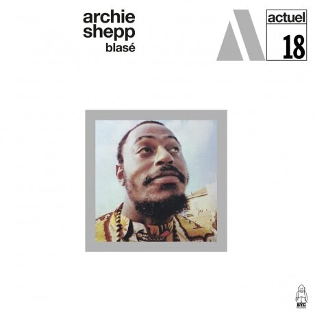 Виниловые пластинки, BYG Records, Charly Records, ARCHIE SHEPP - Blase (LP)