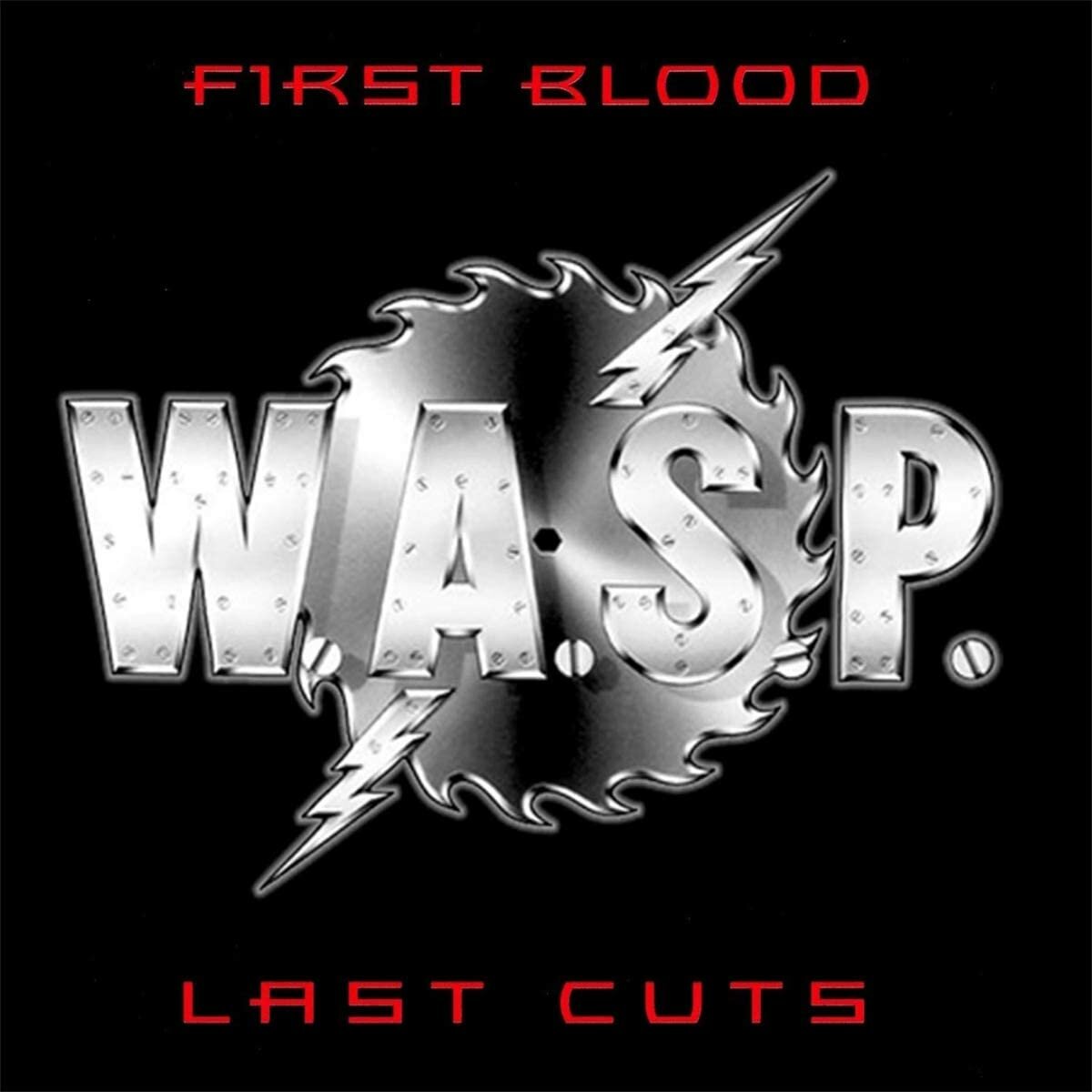 W.A.S.P. First Blood Last Cuts