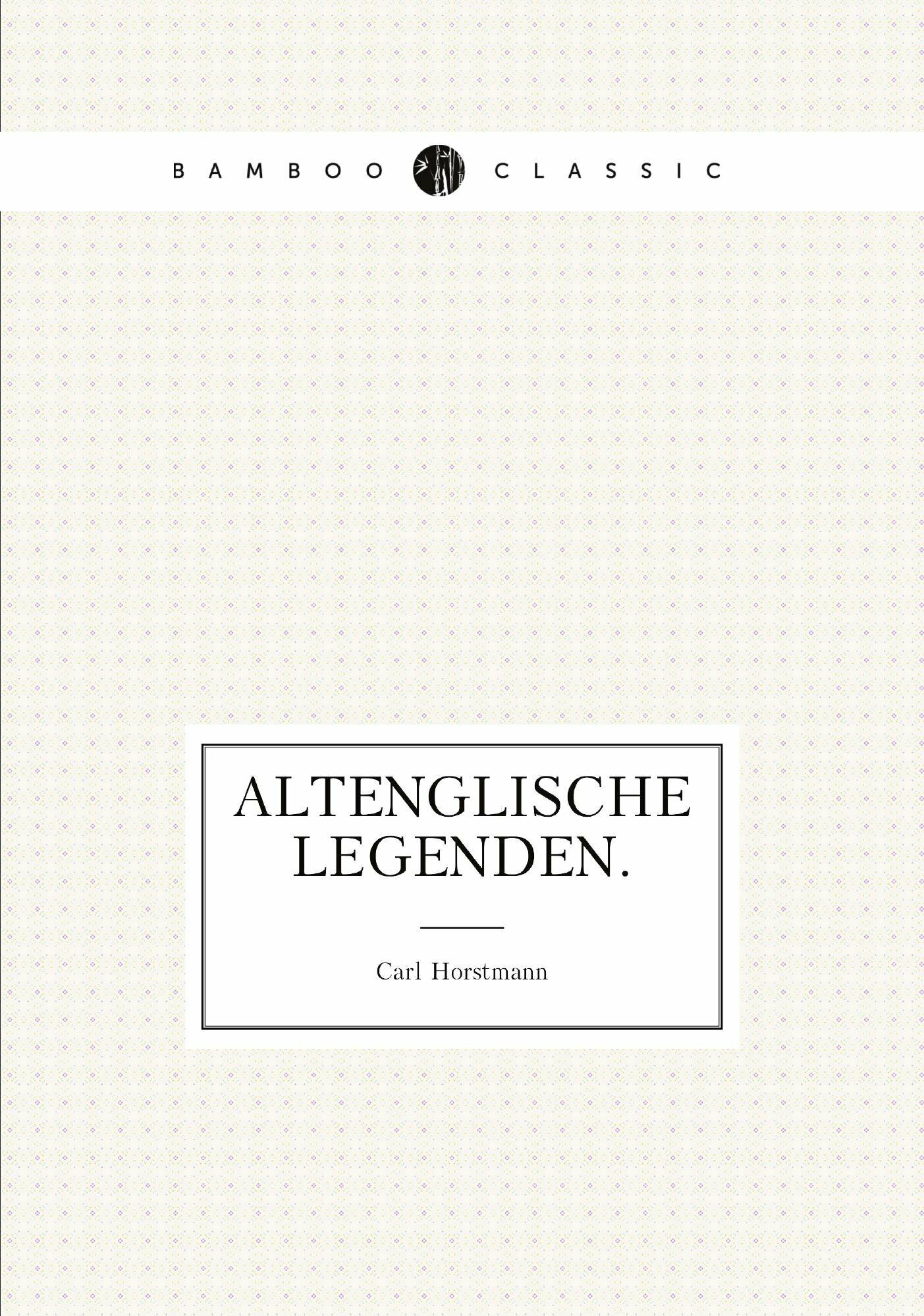 Altenglische Legenden.