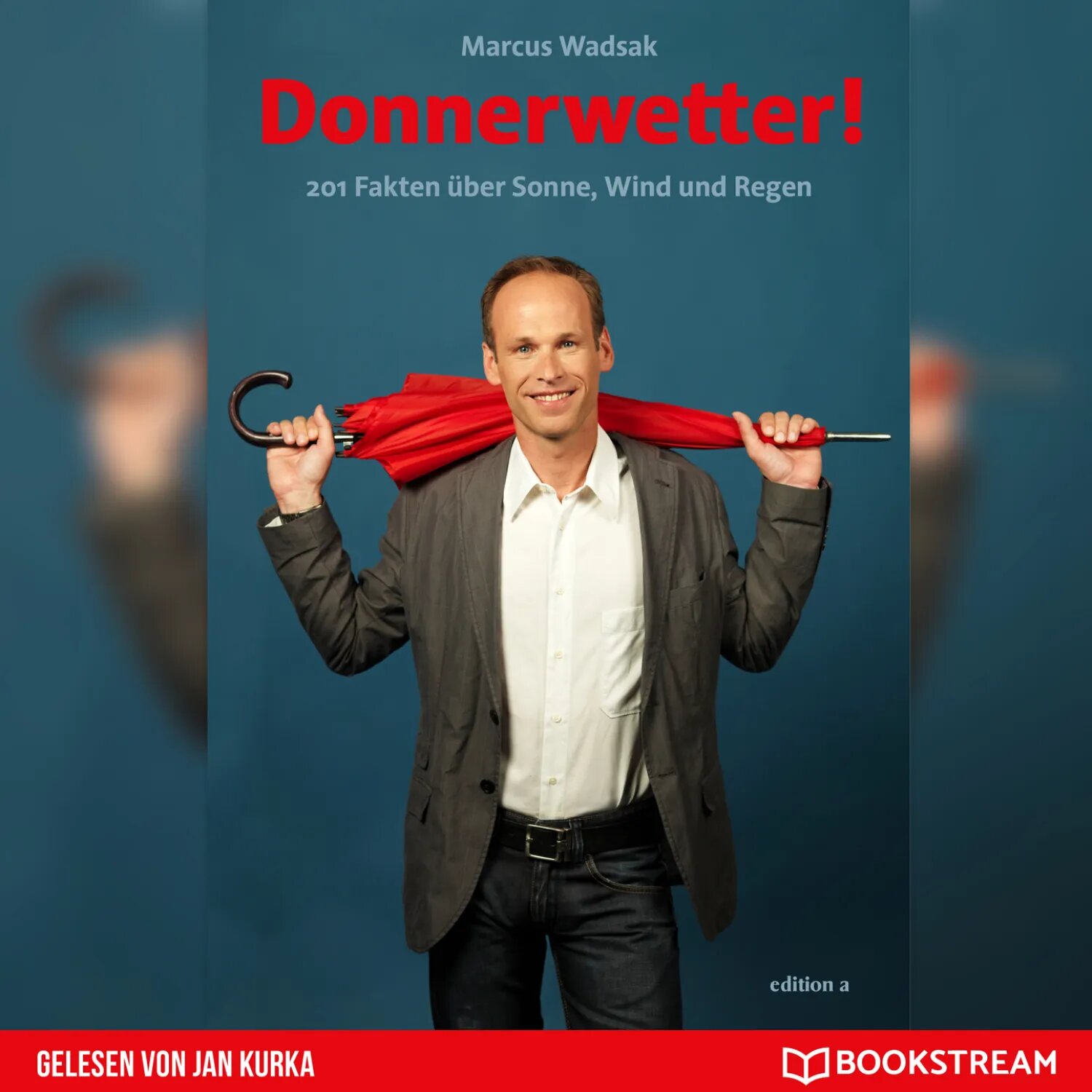Donnerwetter - 201 Fakten über Sonne, Wind und Regen (Ungekürzt) [Аудиокнига]