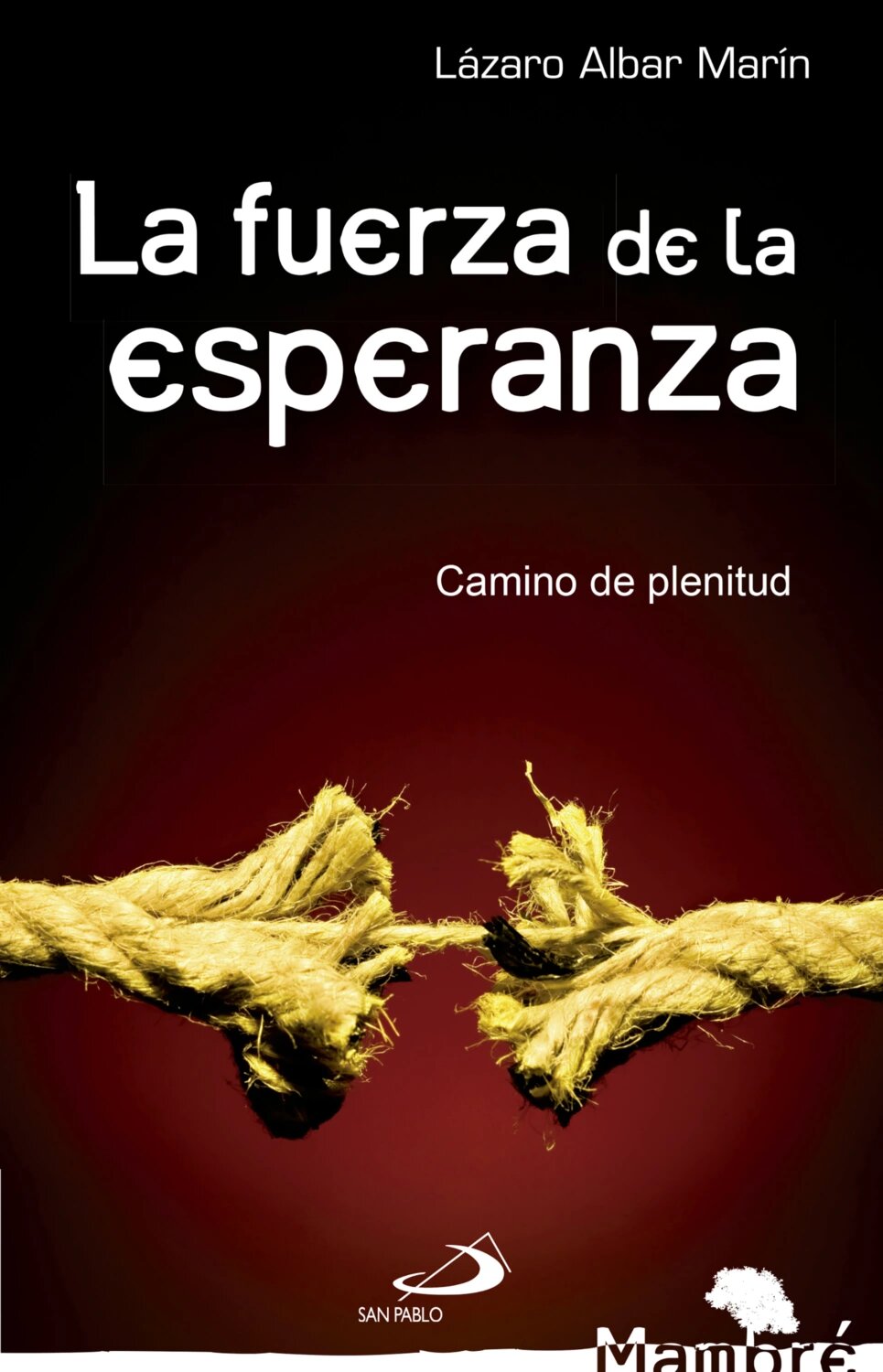 La fuerza de la esperanza [Цифровая книга]