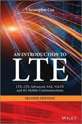 An Introduction To Lte - Lte, Lte-Advanced, Sae, Volte And 4G Mobile Communications, 2E. 97，Переиздание книг