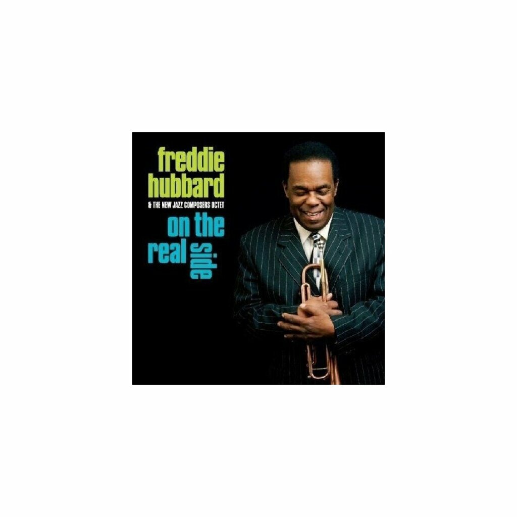 Диск Freddie Hubbard & The New Jazz Composers Octet: On the Real Side: 70th Birthday Celebration (1 CD)