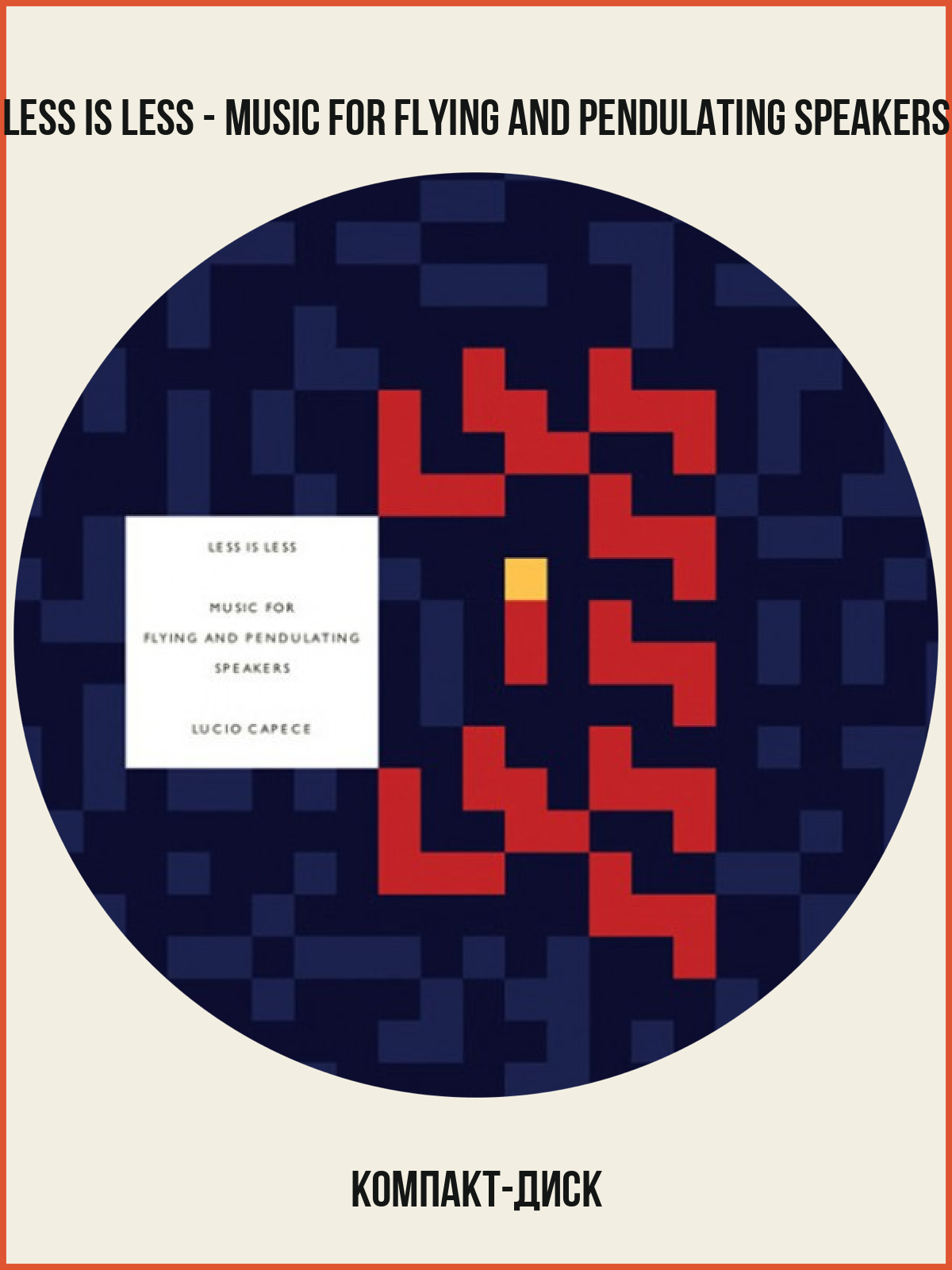 Компакт-диск Warner Lucio Capece – Less Is Less - Music For Flying And Pendulating Speakers