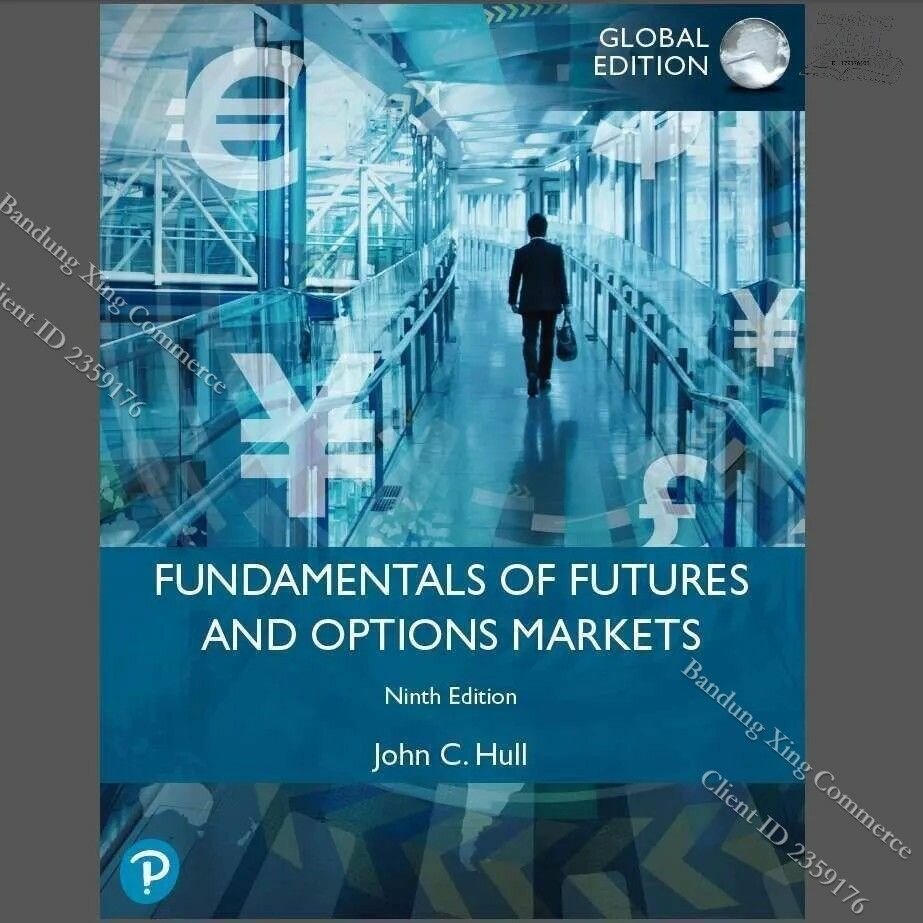 Бумажные книги/ / Fundamentals of Futures and Options Markets, 9th Edition, Global Edition (John Hull)