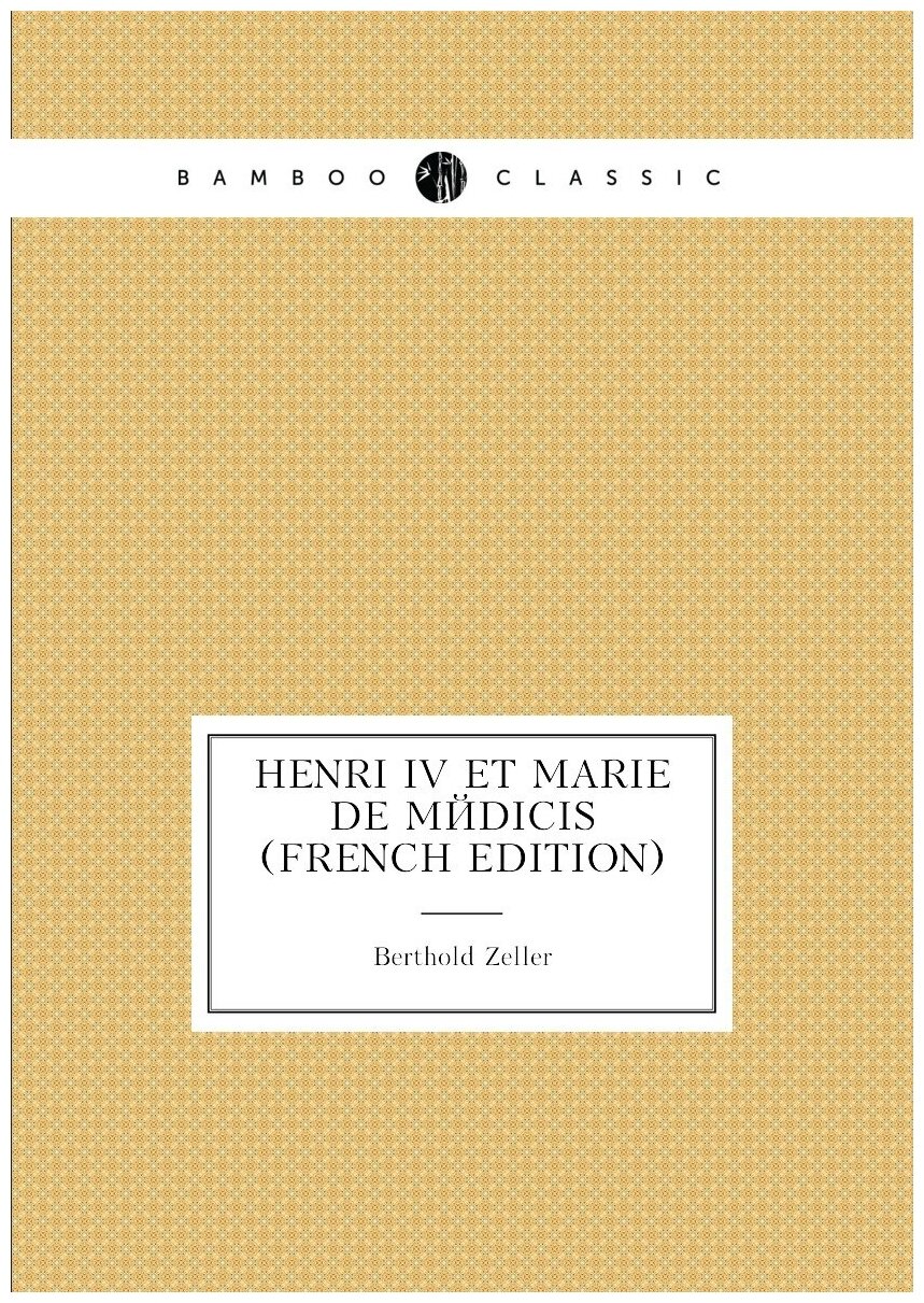 Henri IV Et Marie De Médicis (French Edition)