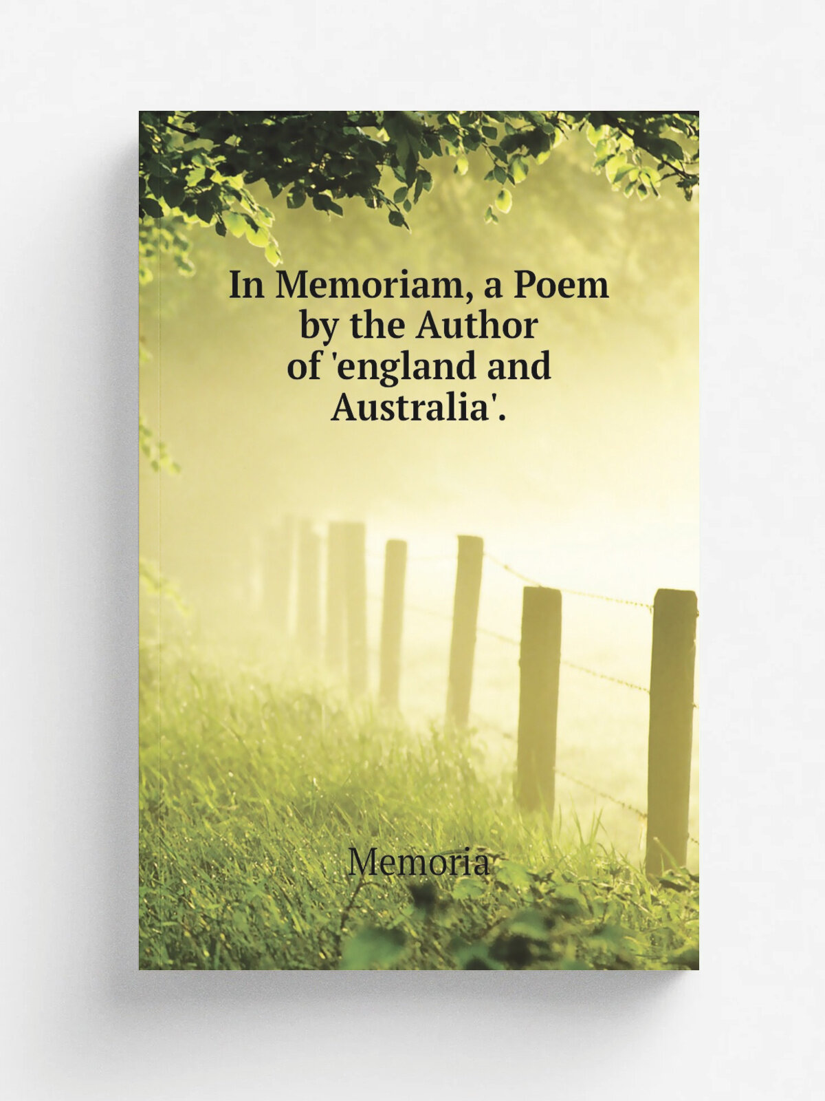 In Memoriam, a Poem by the Author of 'england and Australia'. | Memoria | Репринт