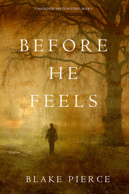 Before He Feels [Цифровая книга]
