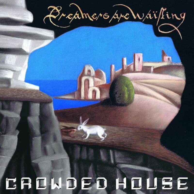 CROWDED HOUSE - Dreamers Are Waiting, (LP) Виниловая пластинка