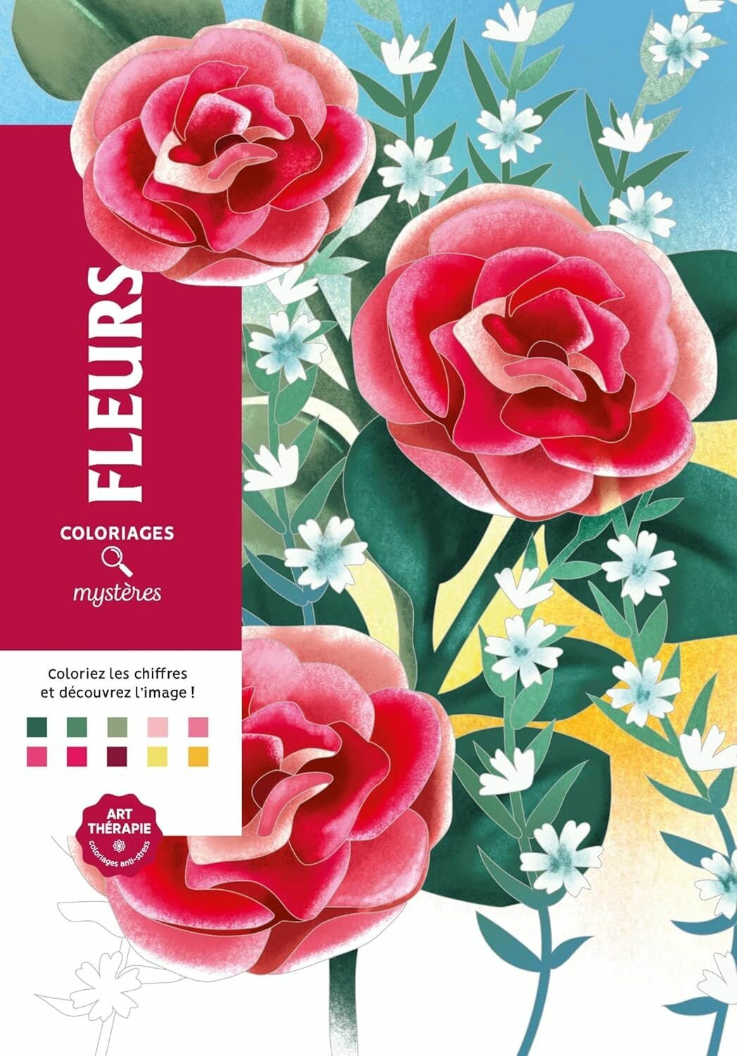Раскраска по номерам Mysteres Coloriages - Fleurs - Цветы, 128стр. - 2376716047