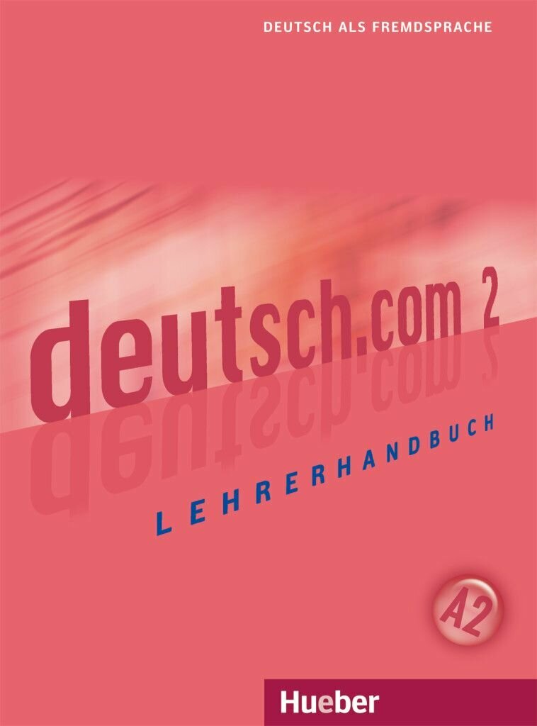 Deutsch 2. Lehrerhandbuch. Deutsch als Fremdsprache