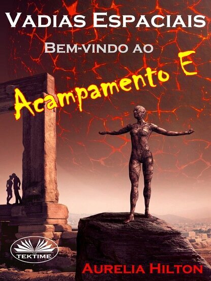 Vadias Espaciais: Bem-Vindo Ao Acampamento E [Цифровая книга]