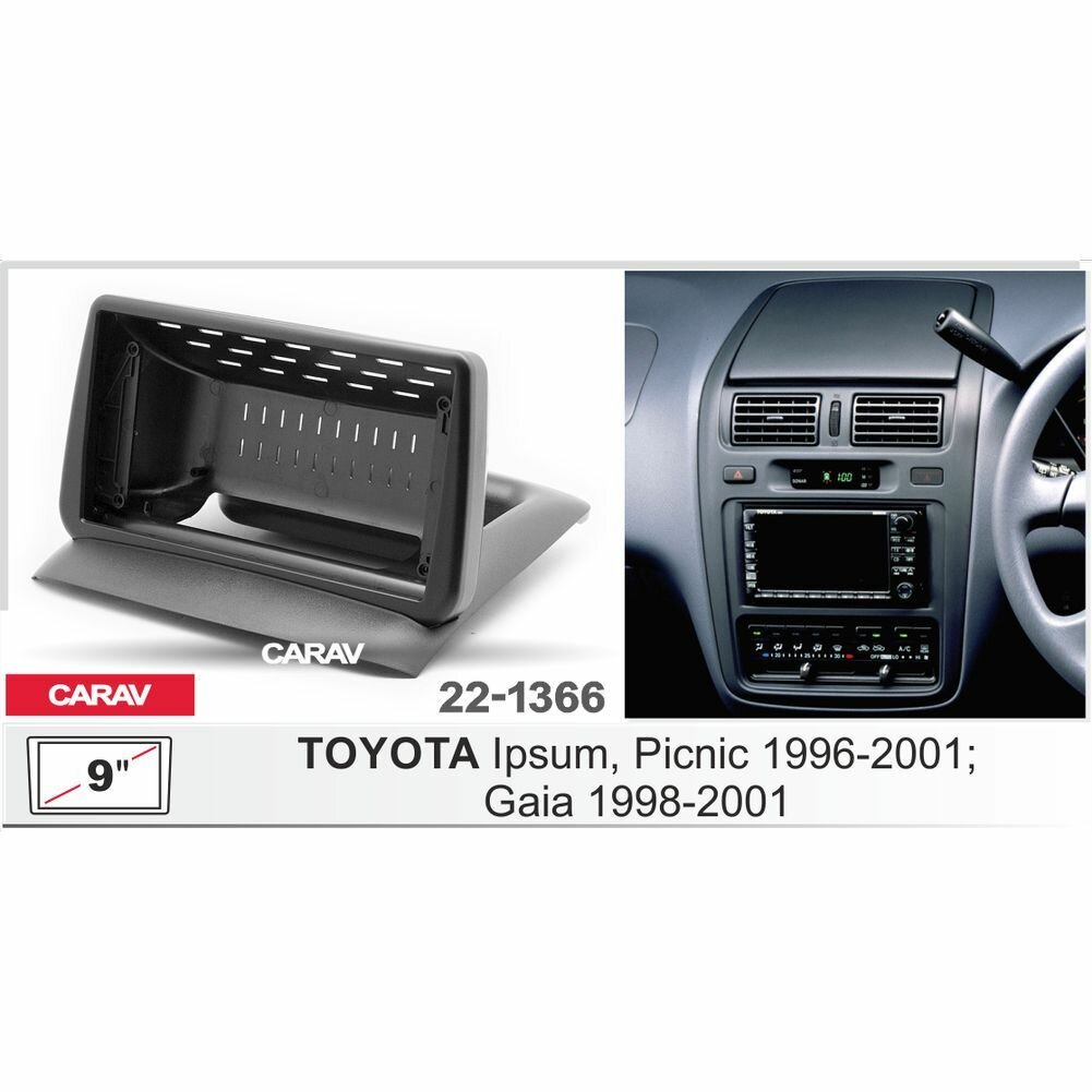 Переходная рамка 9" Android для TOYOTA Ipsum, Picnic 1996-2001; Gaia 1998-2001 CARAV 22-1366