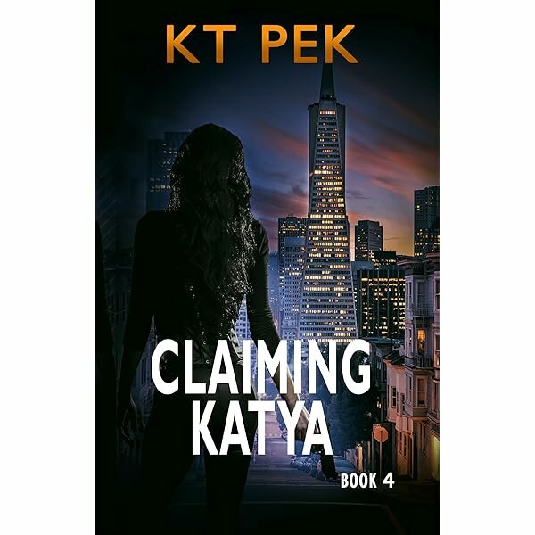 Claiming Katya: A Sexy Love Triangle, Action Packed, Romantic Suspense (Into the Crossfire Book 4)，Reprinted paperback book