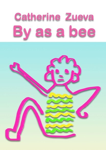 By as a bee. Poetry [Цифровая книга]