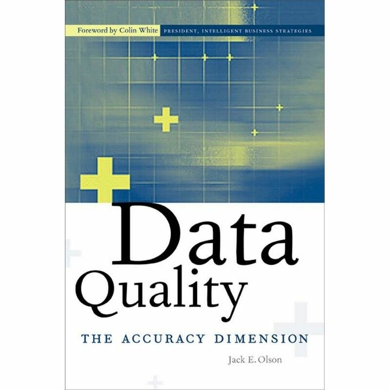 Data Quality: The Accuracy Dimension (The Morgan Kaufmann Series in Data Management Systems) Reprinted books