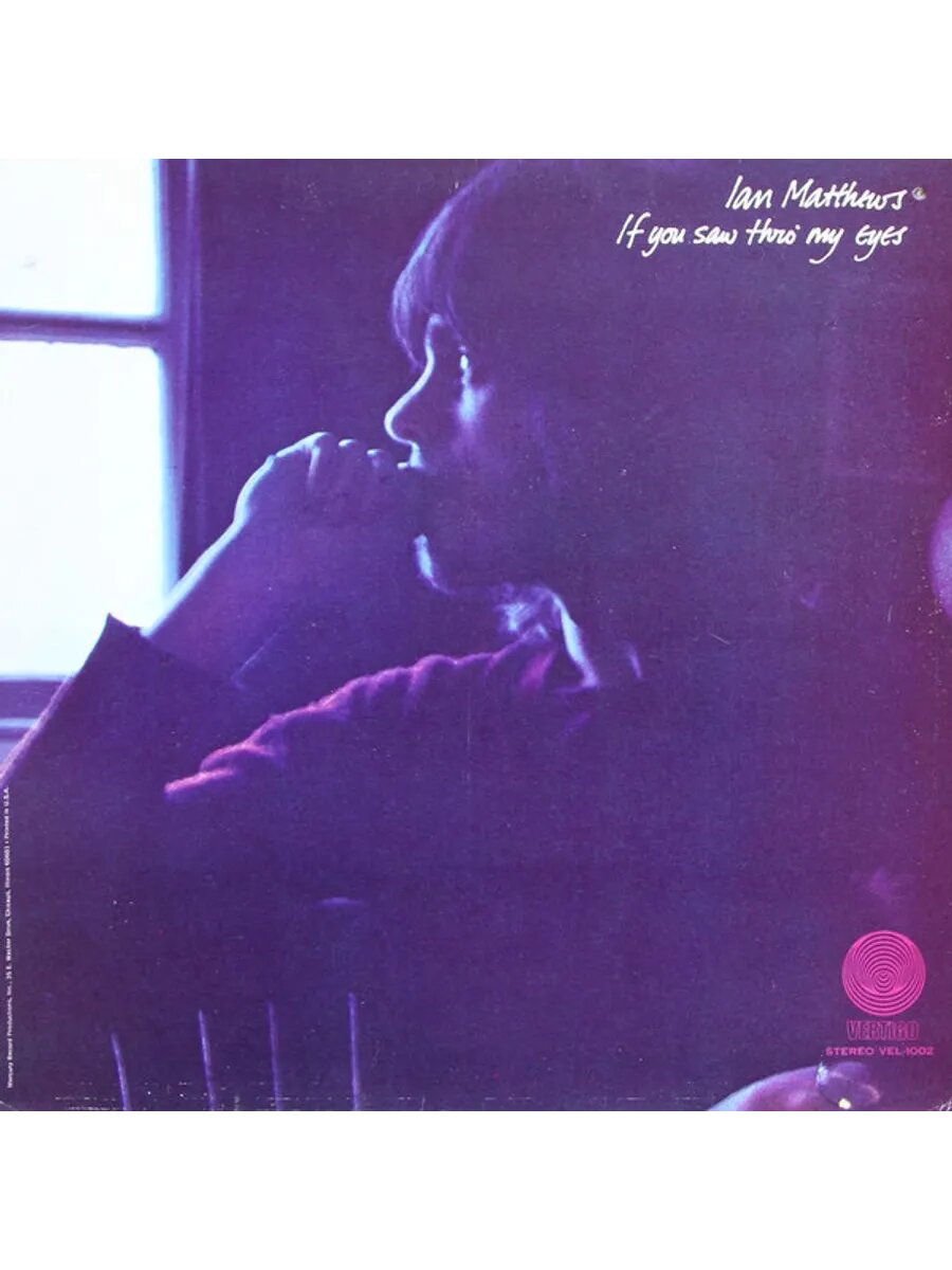 Iain Matthews - If You Saw Thro' My Eyes