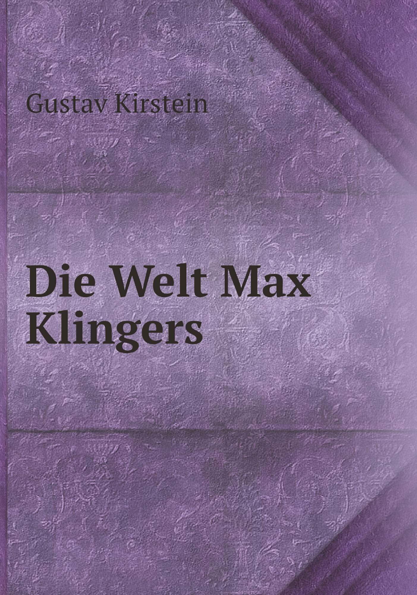 Die Welt Max Klingers